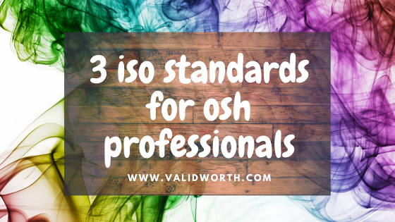 Brief explanations of the three key ISO management standards