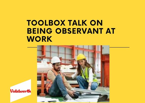 Being observant at work toolbox talk