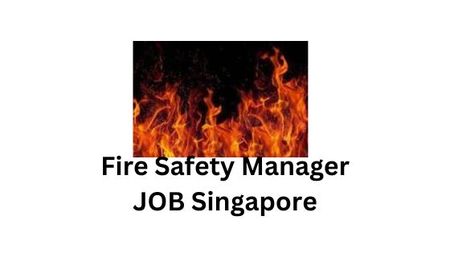 Fire Safety Manager Job in singapore