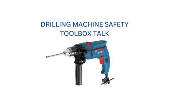 Drilling machine safety toolbox talk